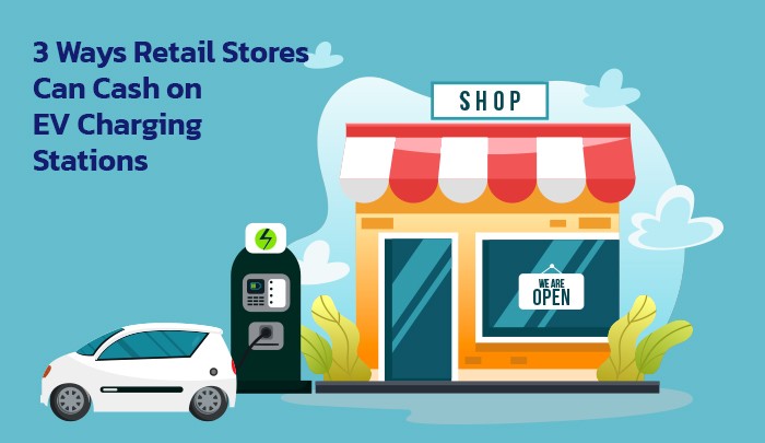 3 Ways Retail Stores Can Cash on EV Charging Stations - Servotech Power Systems Ltd